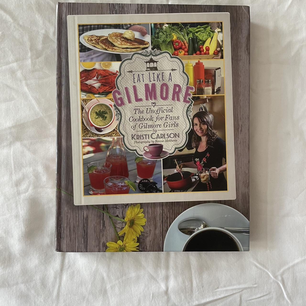 Eat Like a Gilmore gilmore girls cookbook... - Depop