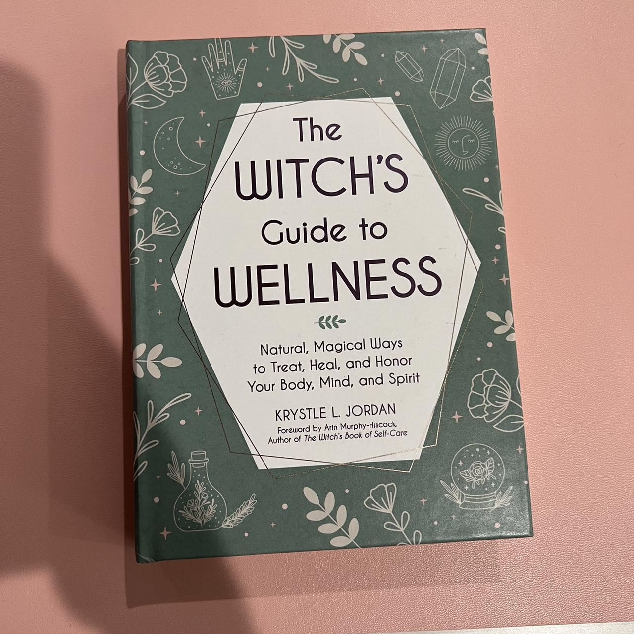 The witches guide to wellness by Krystle Jordan... - Depop