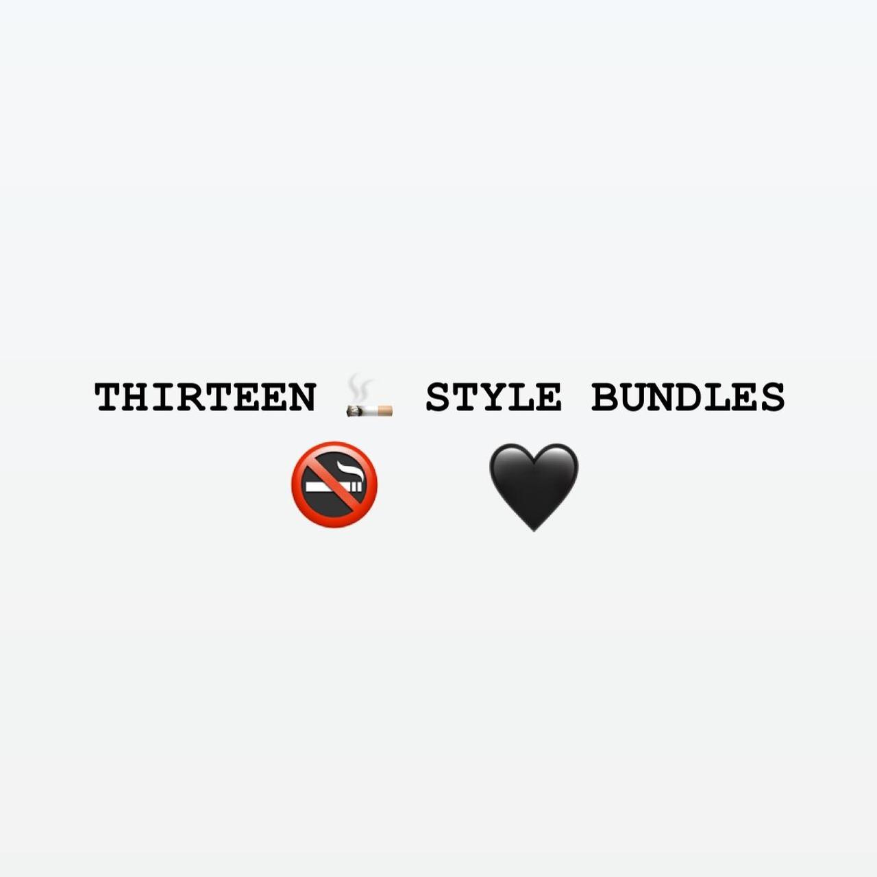 THIRTEEN STYLE BUNDLES