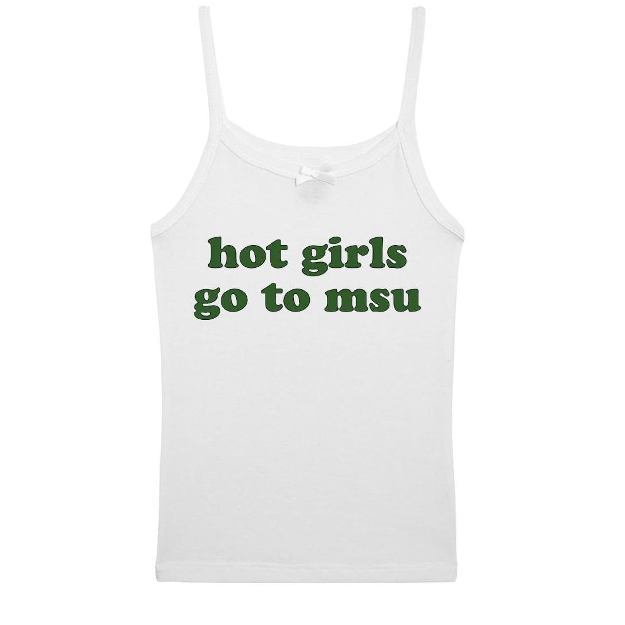 Hot girls go to MSU tank 100% cotton size... - Depop