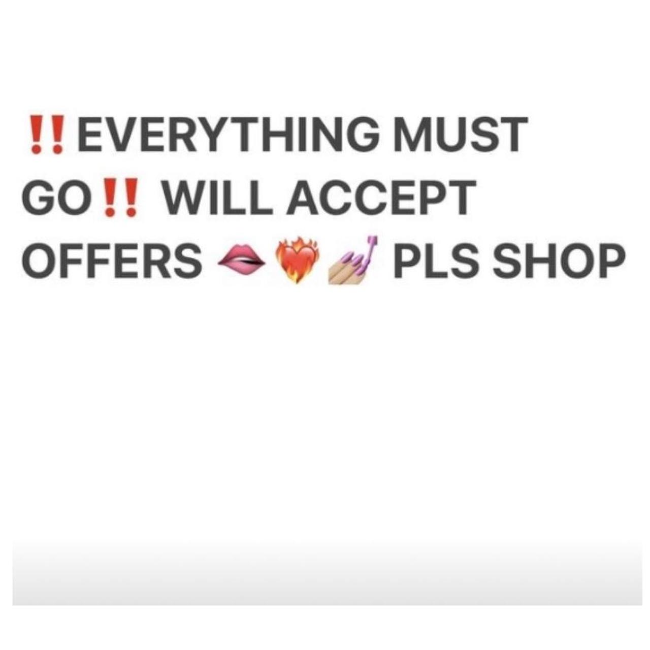 I need everything gone by aug 10th I will likely... - Depop