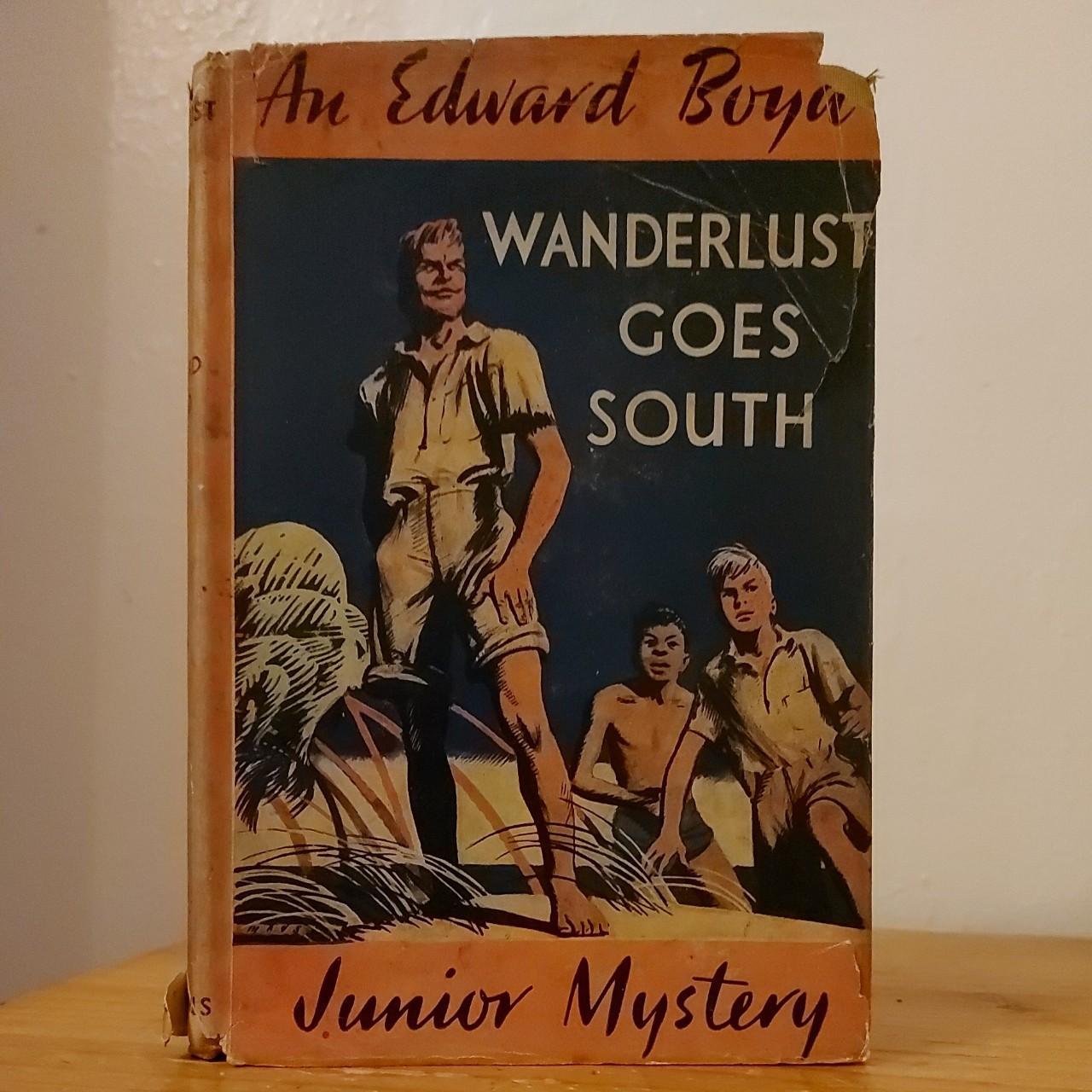 WANDERLUST GOES SOUTH By EDWARD BOYD hardback book... - Depop