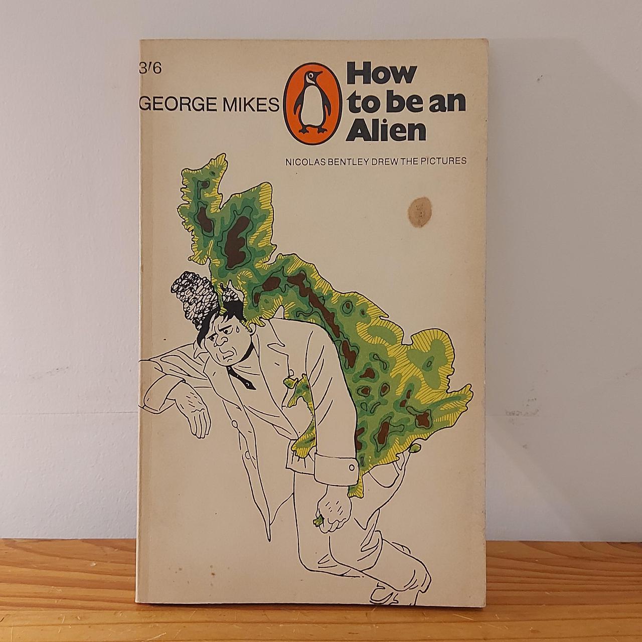 How to be an alien - George Mikes Illustrated by... - Depop