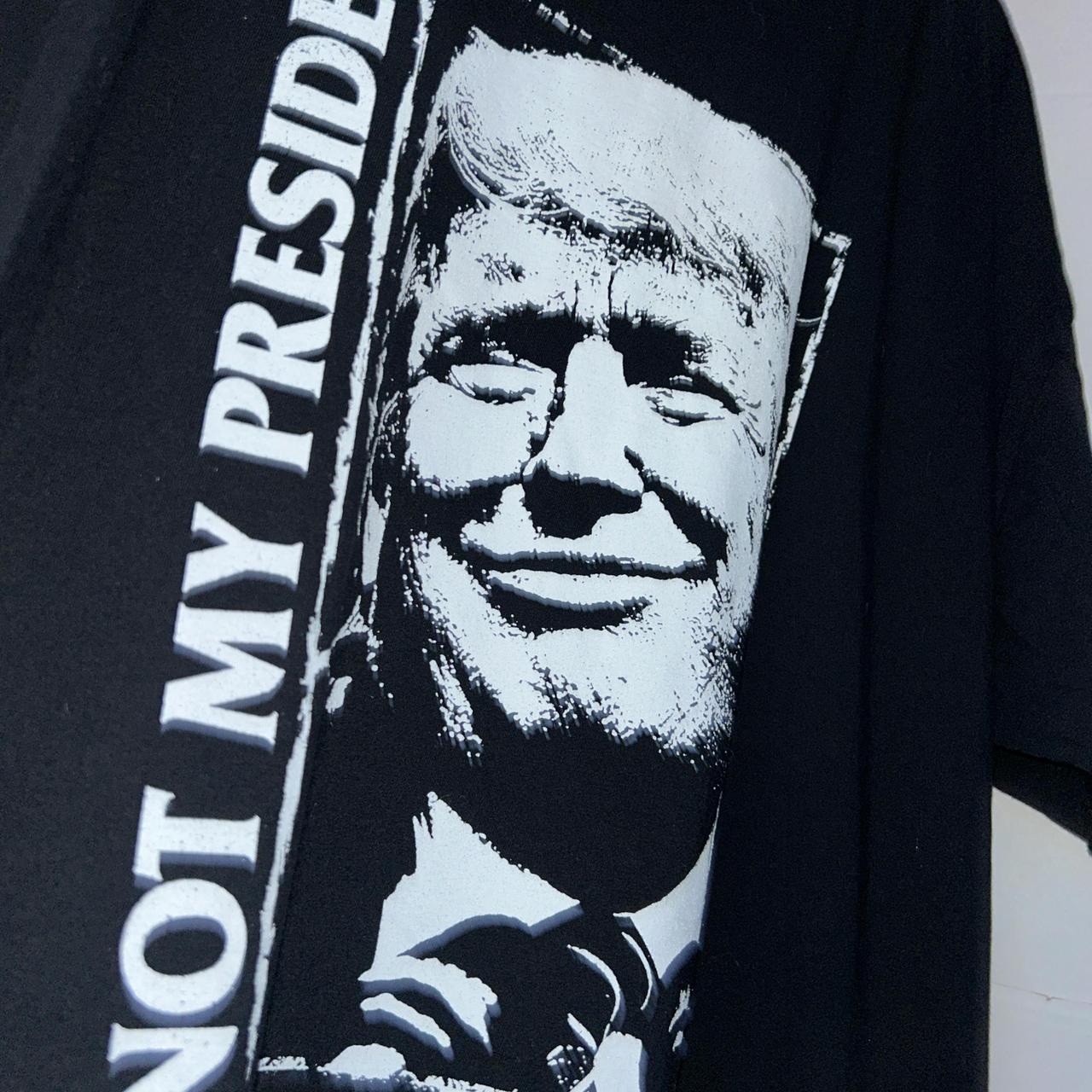 Not My President T-Shirt 9/10 Condition (GRAB... - Depop