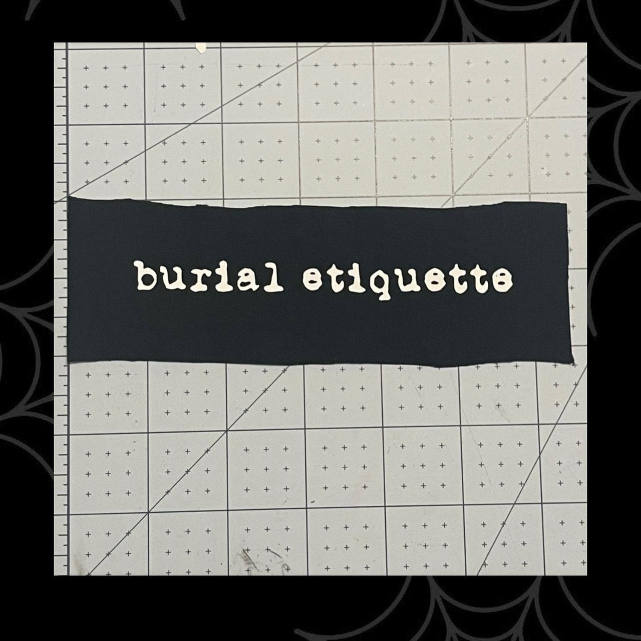 burial etiquette patch :p made with vinyl or ink... - Depop