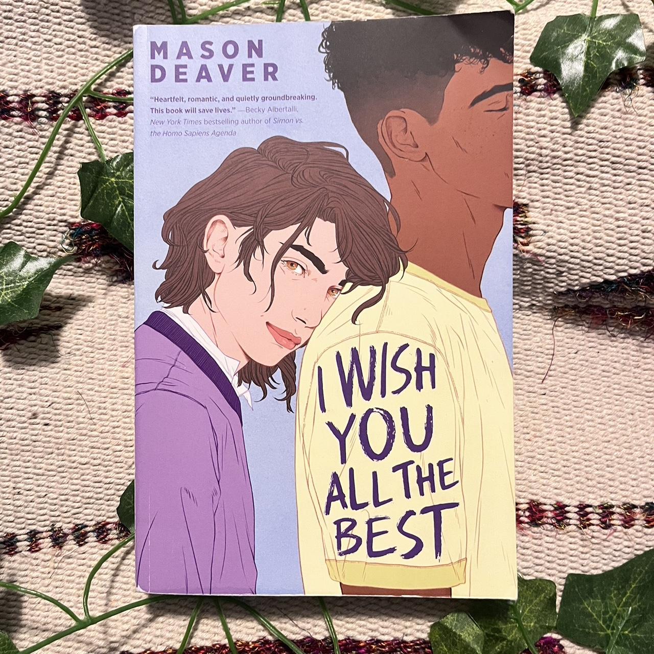 I Wish You All The Best by Mason Deaver - Depop