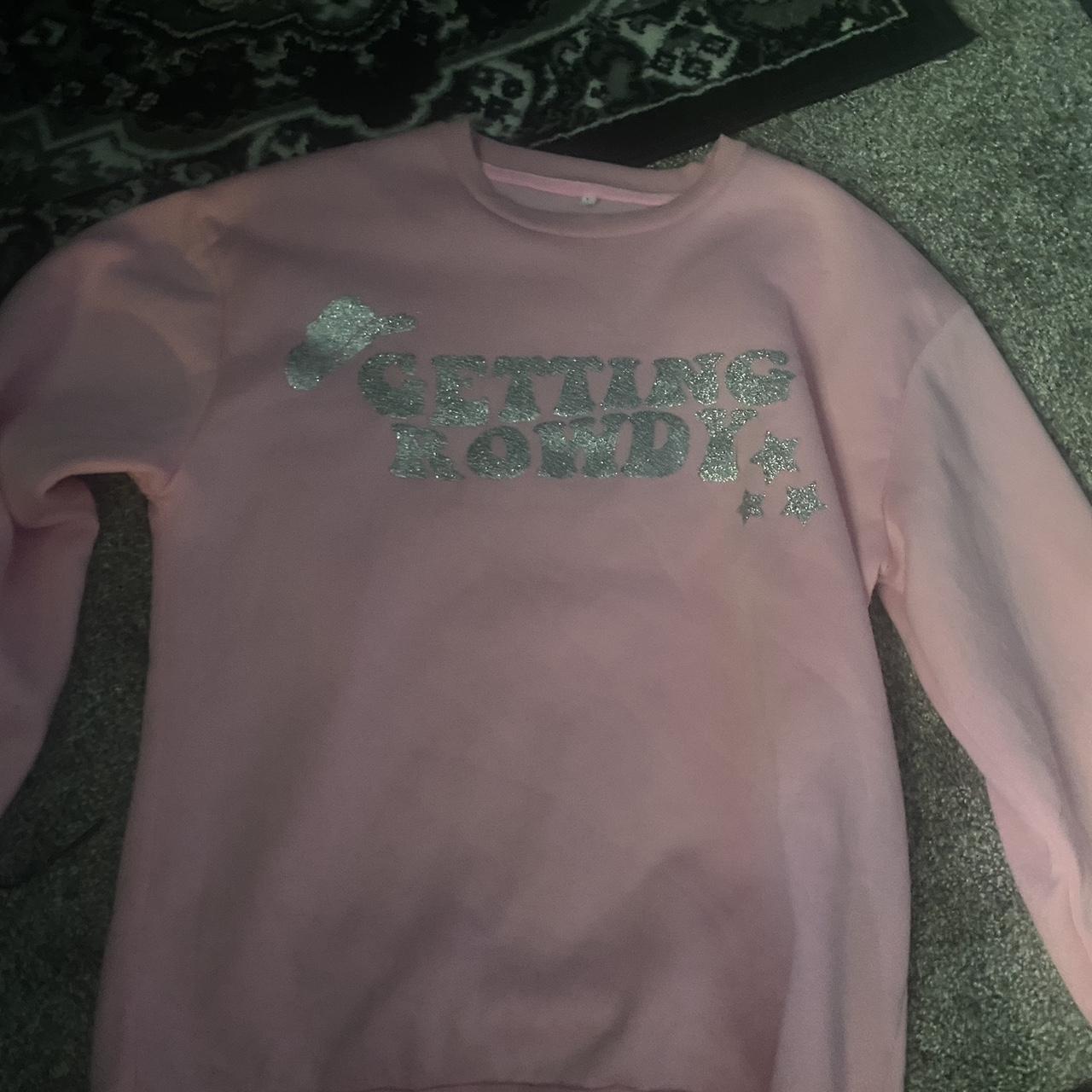 “Getting rowdy” pink sweatshirt - Depop