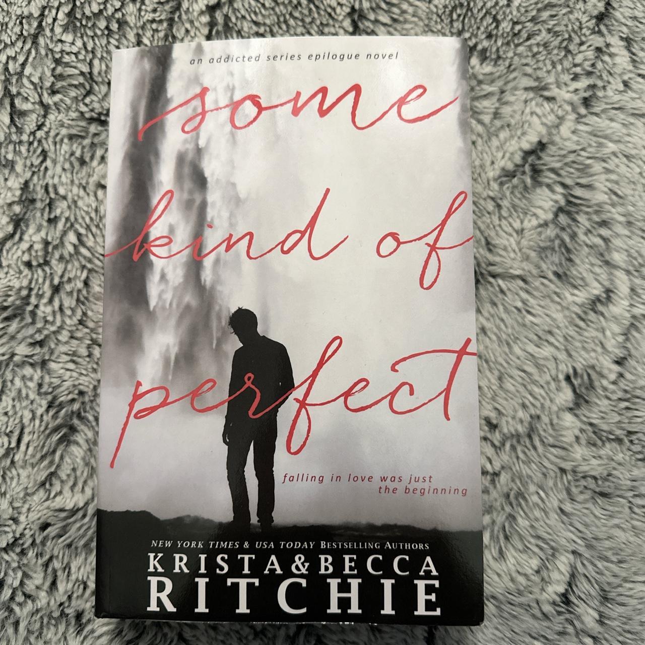 Some Kind of Perfect by Krista & Becca Ritchie... - Depop