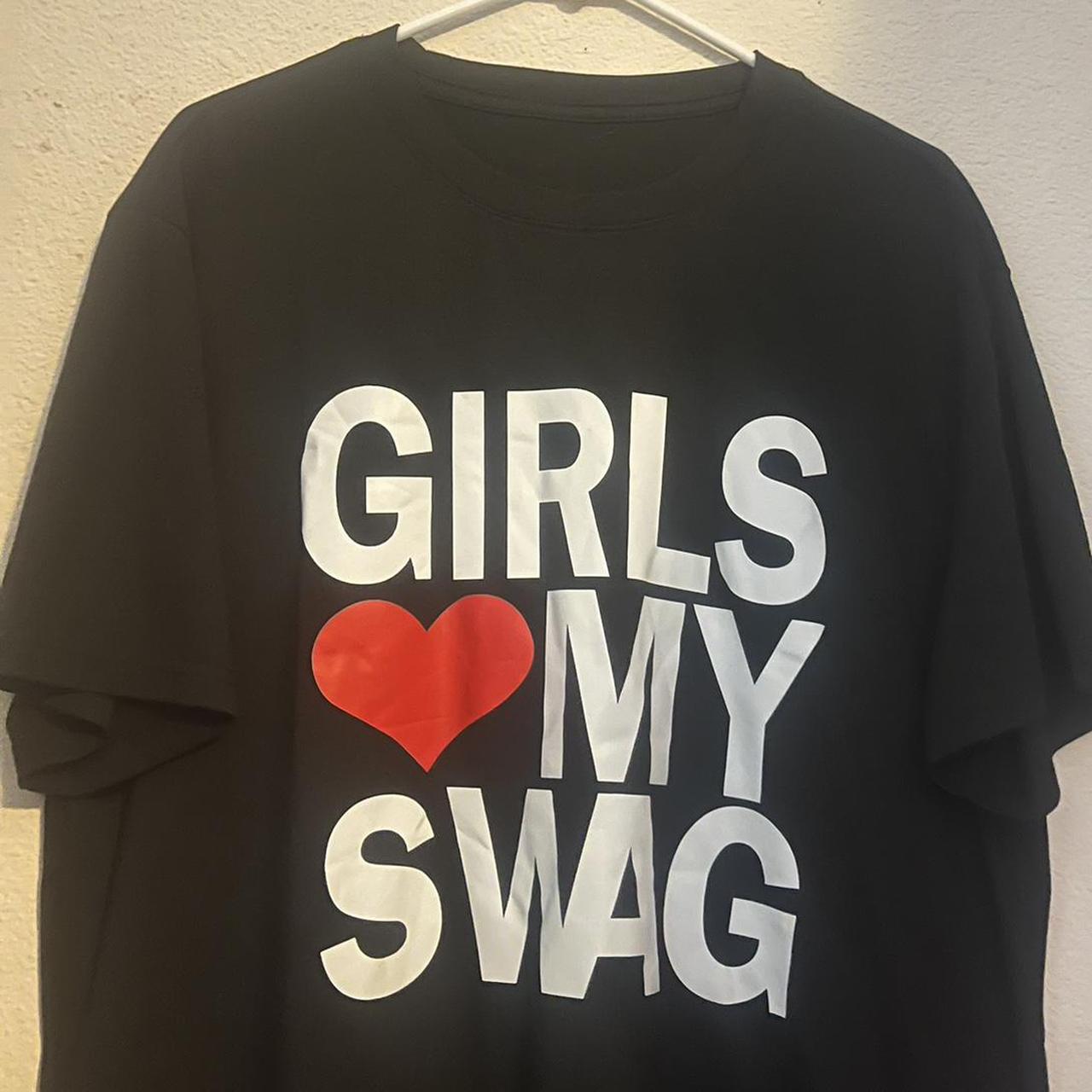 Girls Love My Swag Tee xD Runs oversized. Brand new,... - Depop