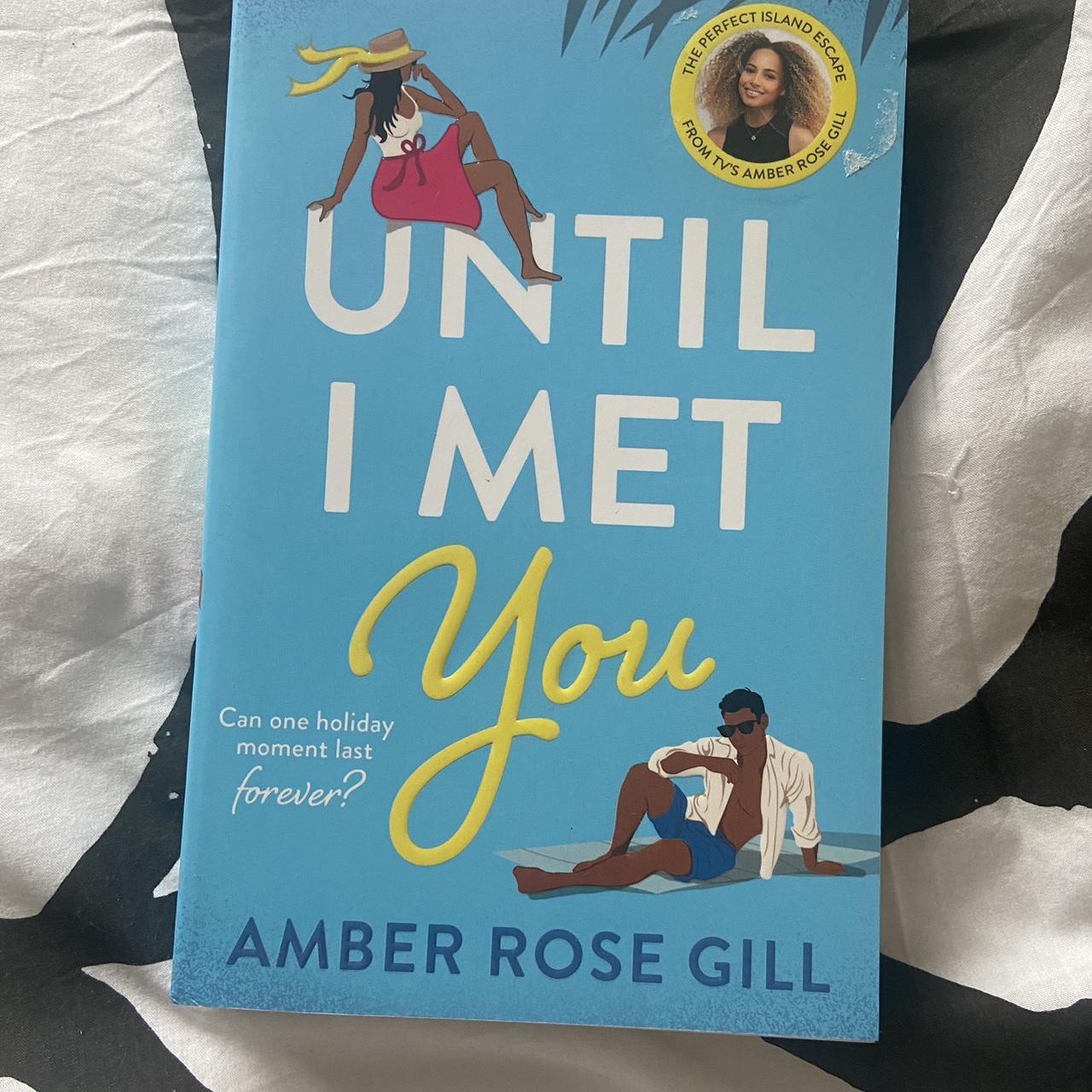 Until I Met You, Amber Rose Gill (Love Island... - Depop