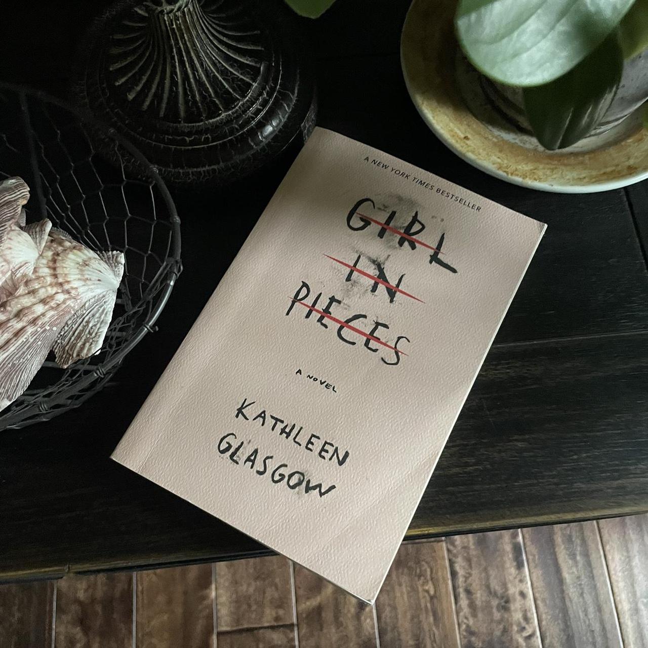 “Girl in Pieces” book by Kathleen Glasgow No flaws,... - Depop
