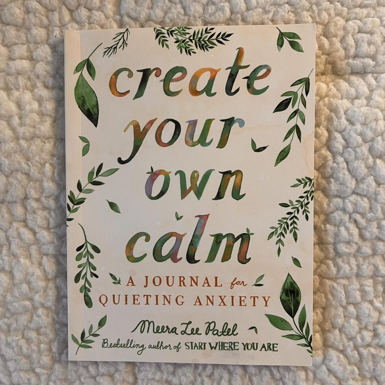 Create Your Own Calm by Meera Lee Patel a journal... - Depop
