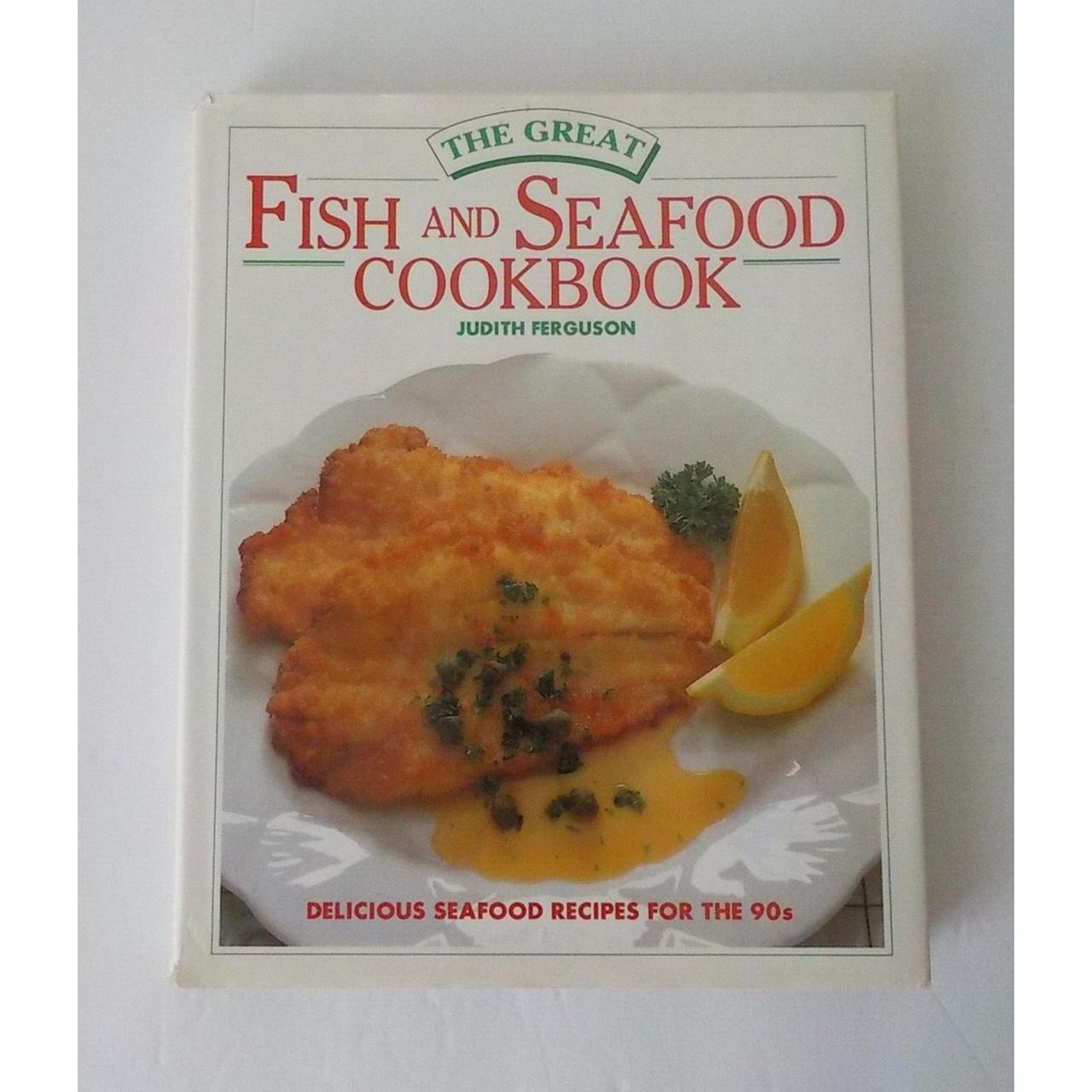 The Great Fish and Seafood Cookbook Hardcover with... - Depop