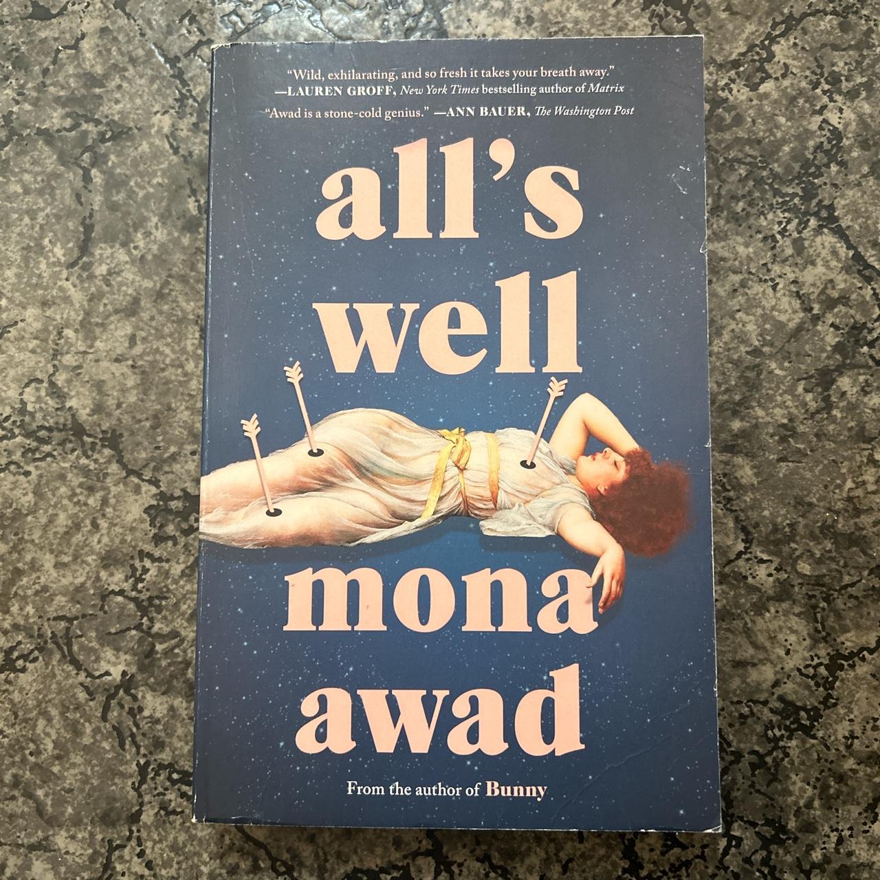 All’s well by Mona Awad Little bent around the... - Depop