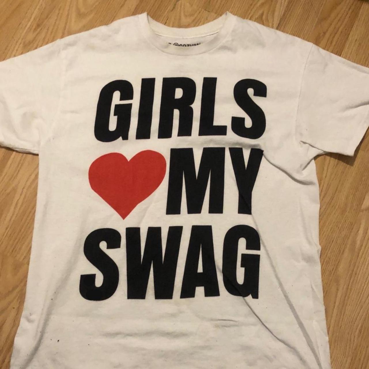 GIRLS LOVE MY SWAG TEE SIZE: MEDIUM - Depop