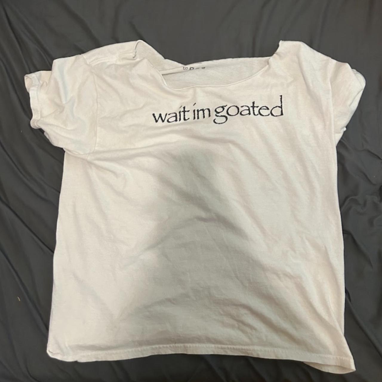wait im goated shirt authentic good condition... | Depop