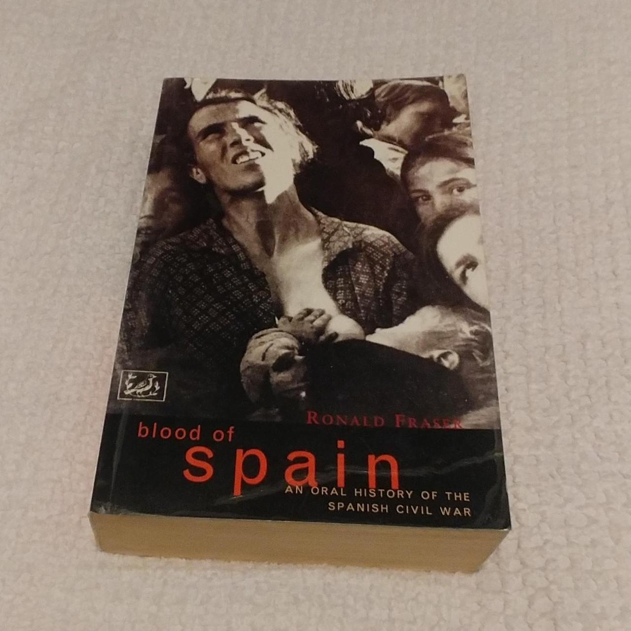 Blood of Spain: An Oral History of the Spanish Civil... - Depop