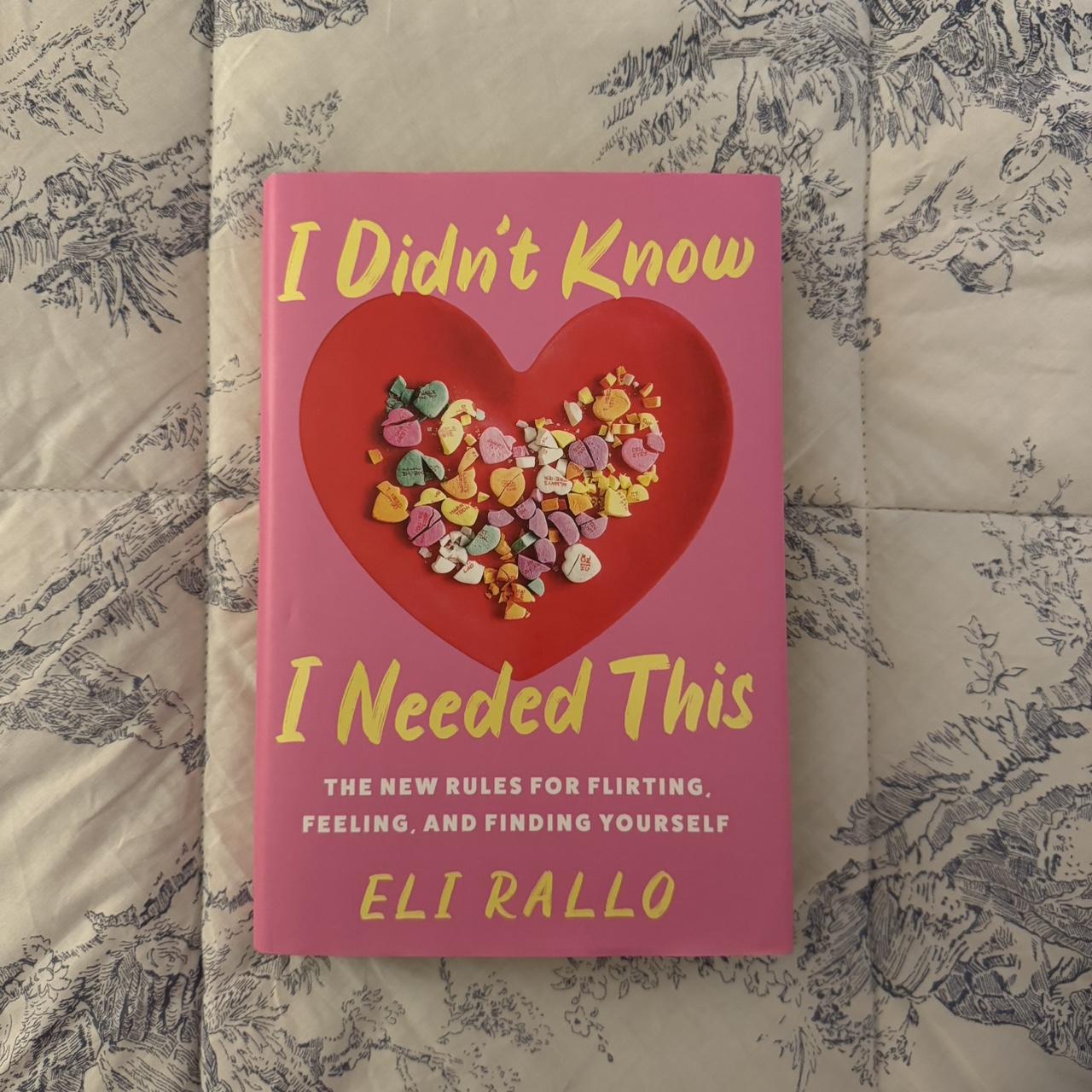 "I Didn't Know I Needed This" by Eli Rallo - a... | Depop