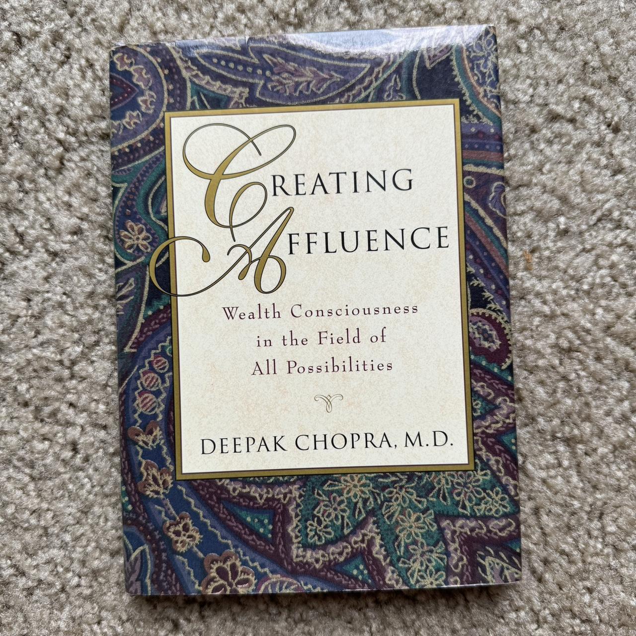 Creating Affluence by Deepak Chopra MD. Some... | Depop