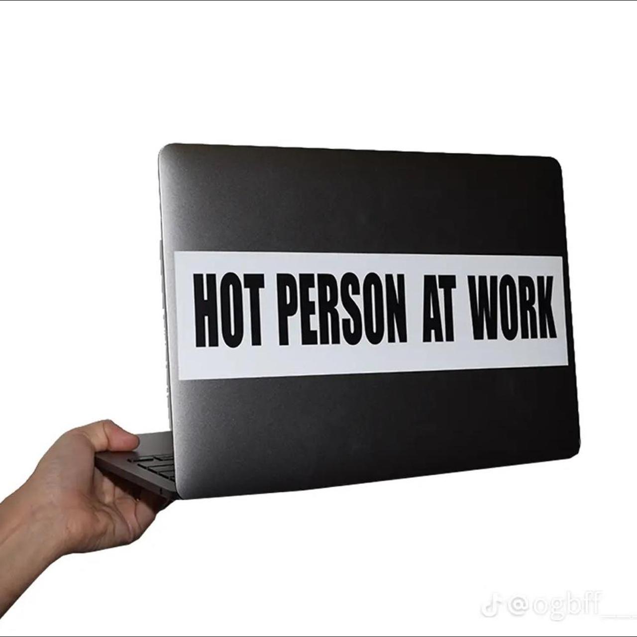 HOT PERSON AT WORK STICKER !! shop more at ogbff.com - Depop