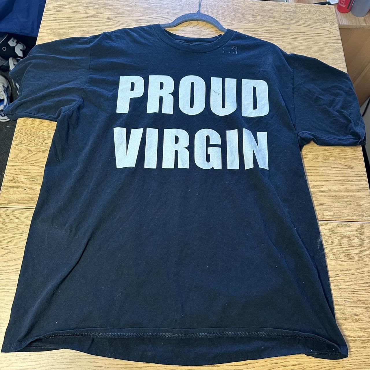 Proud Virgin Joke Shirt In great condition Size... - Depop