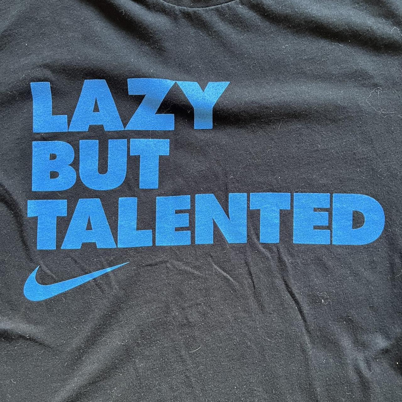 NIKE “Lazy but Talented” SLOGAN t-SHIRT Sz.... - Depop