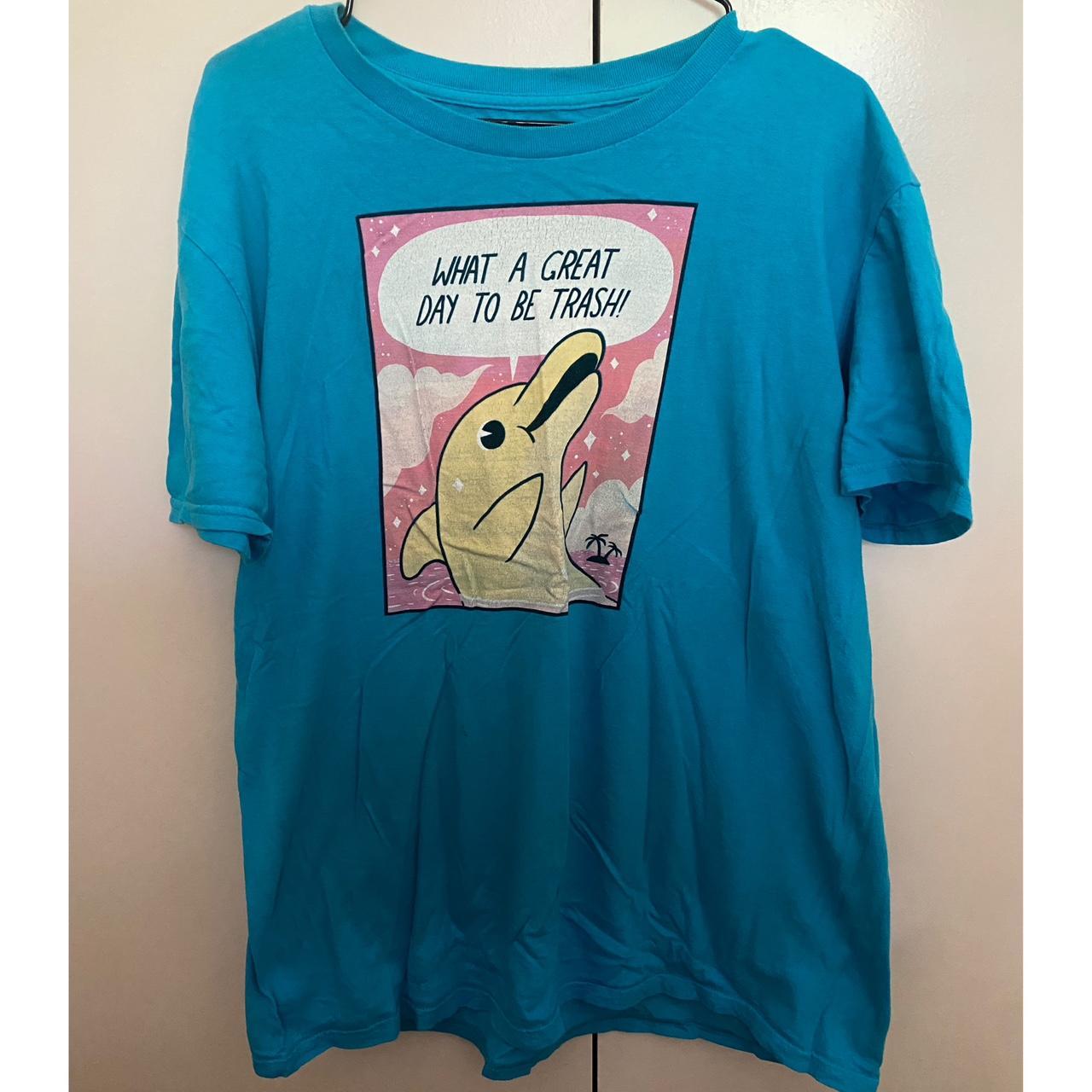 Threadless ‘What a great day to be trash’ dolphin... - Depop