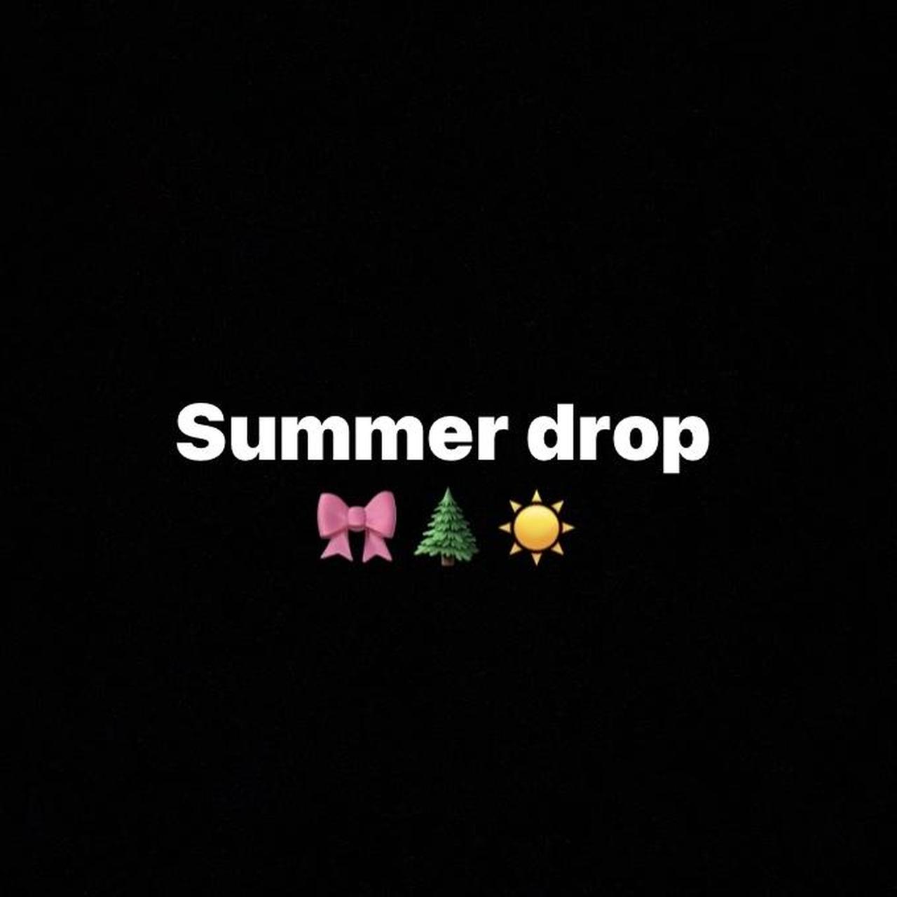 Summer Drop Upcoming! - Depop