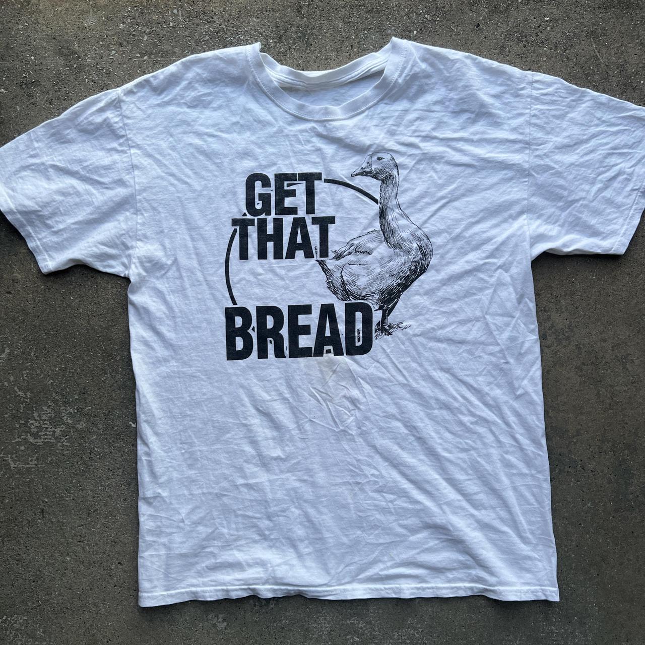 “Get That Bread” Vintage Tee - no size or brand but... - Depop