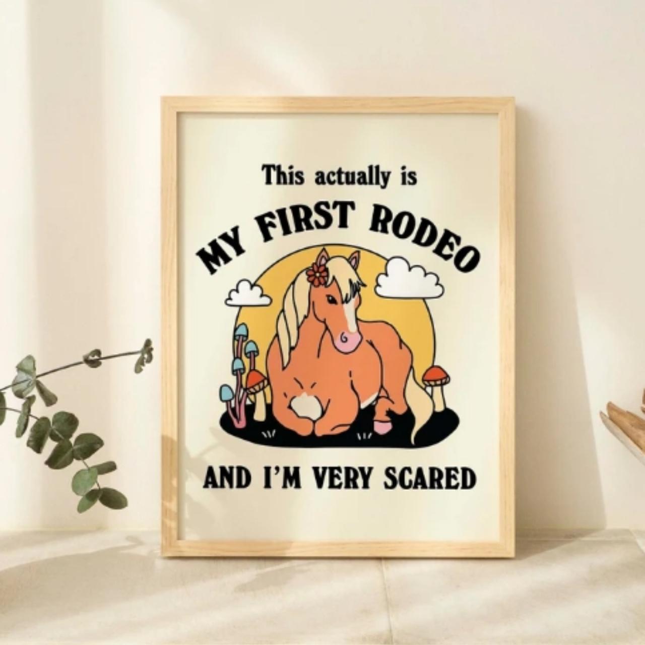 Cowboy Horse Quote Print, First Rodeo Quote Poster,... - Depop