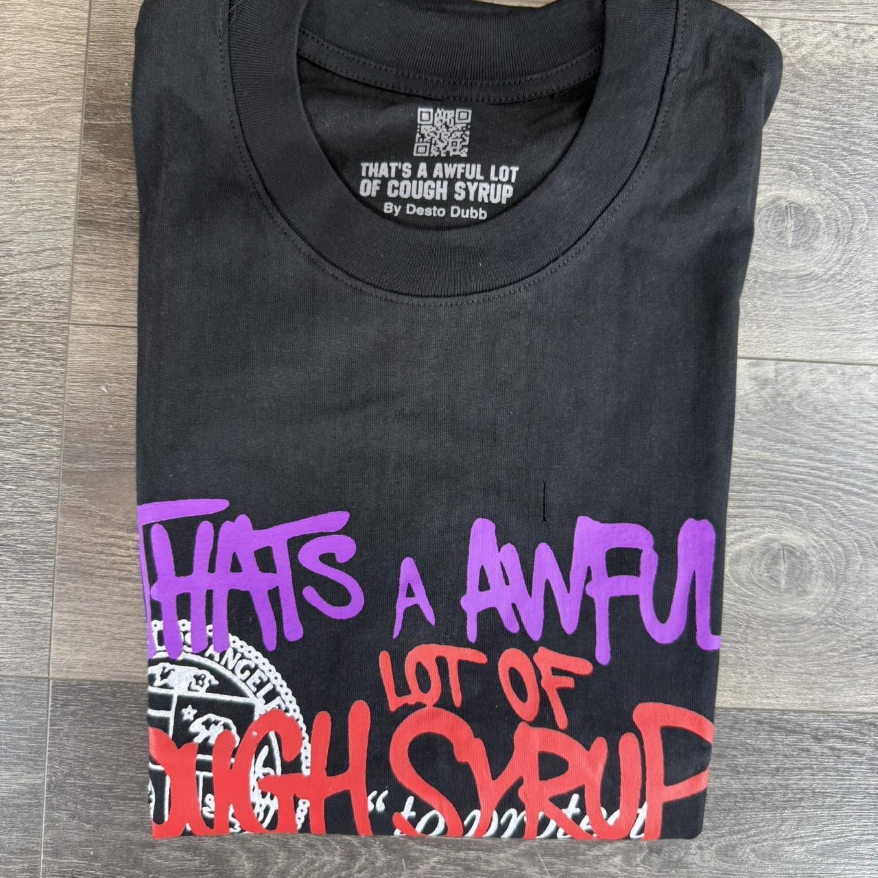 THATS a Awful lot of cough syrup T-shirt #coughsyrup... | Depop