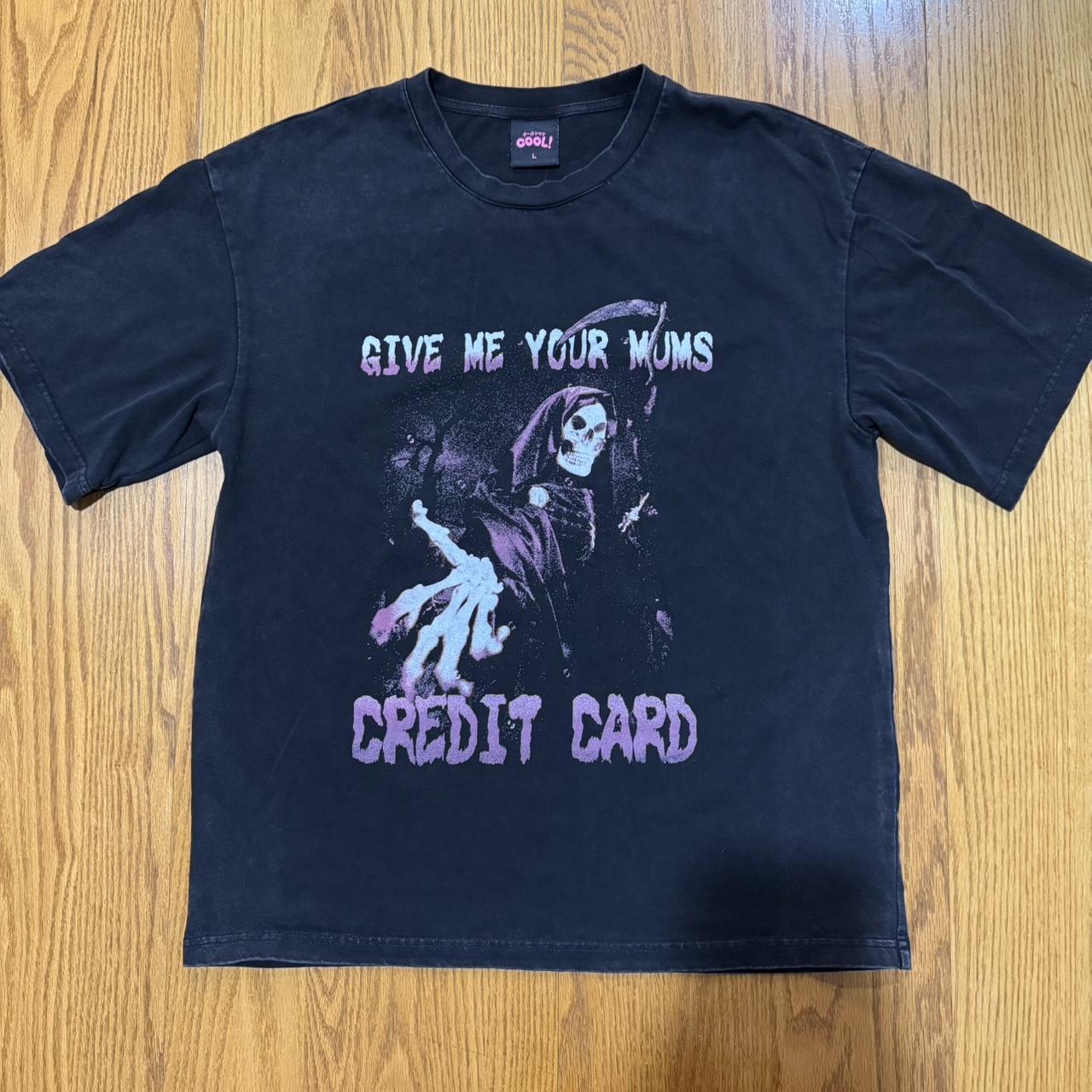 Cool Shirtz “Give Me Your Mom’s Credit Card” Short... | Depop