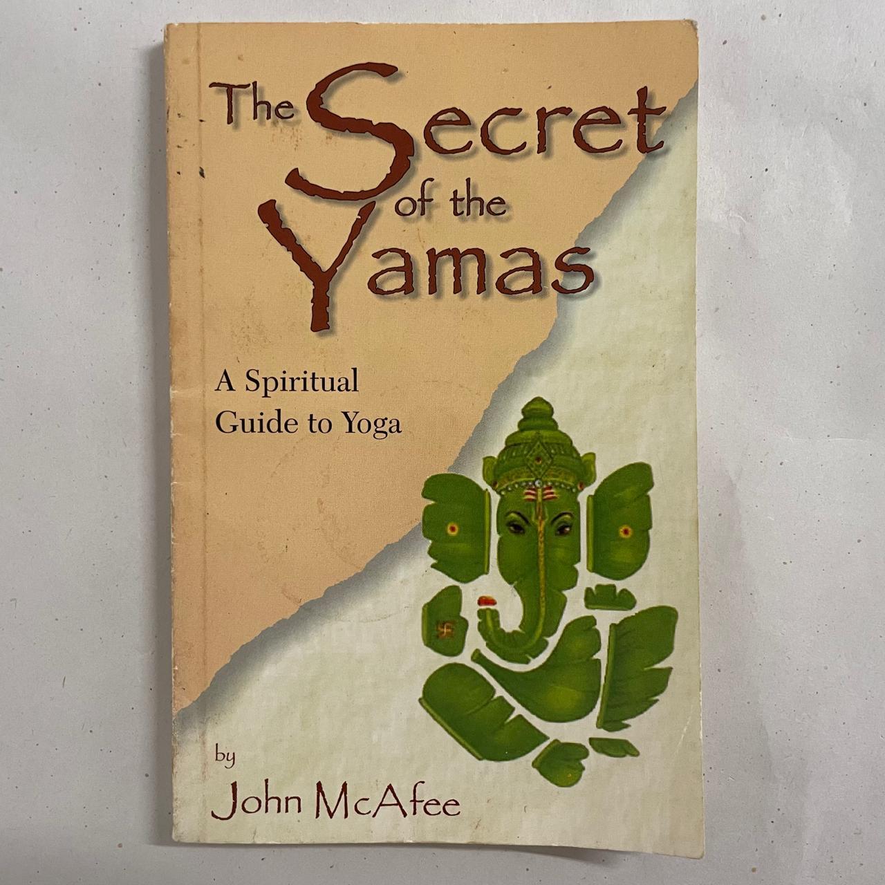 The Secret of the Yamas: A Spiritual Guide to... - Depop