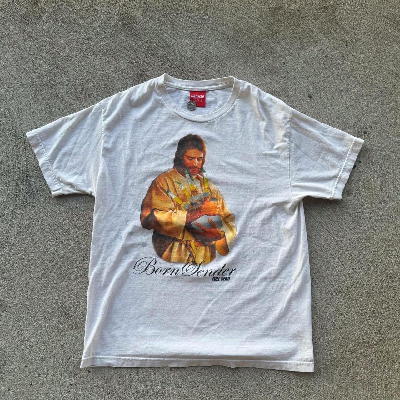 Full Send Born Sender Jesus Tee Open to... - Depop