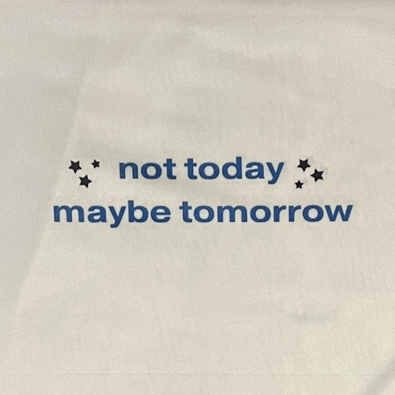 not today, maybe tomorrow t shirt! billie eilish... - Depop