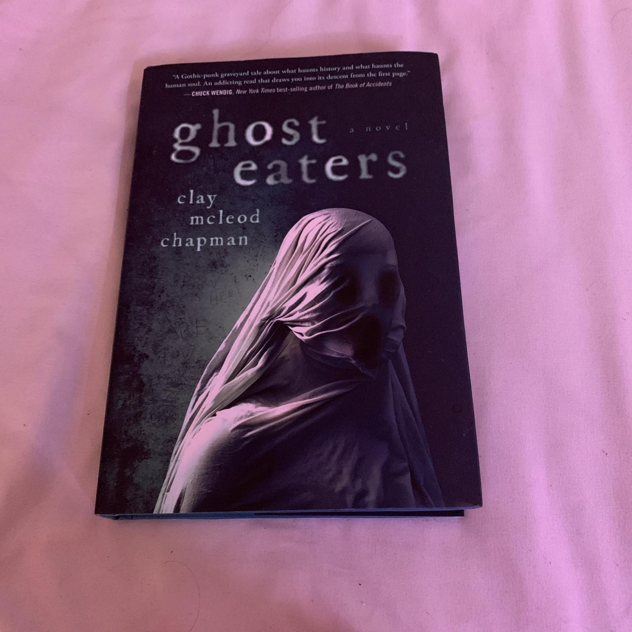 Ghost eaters Clay mcleod champman #books #fiction - Depop