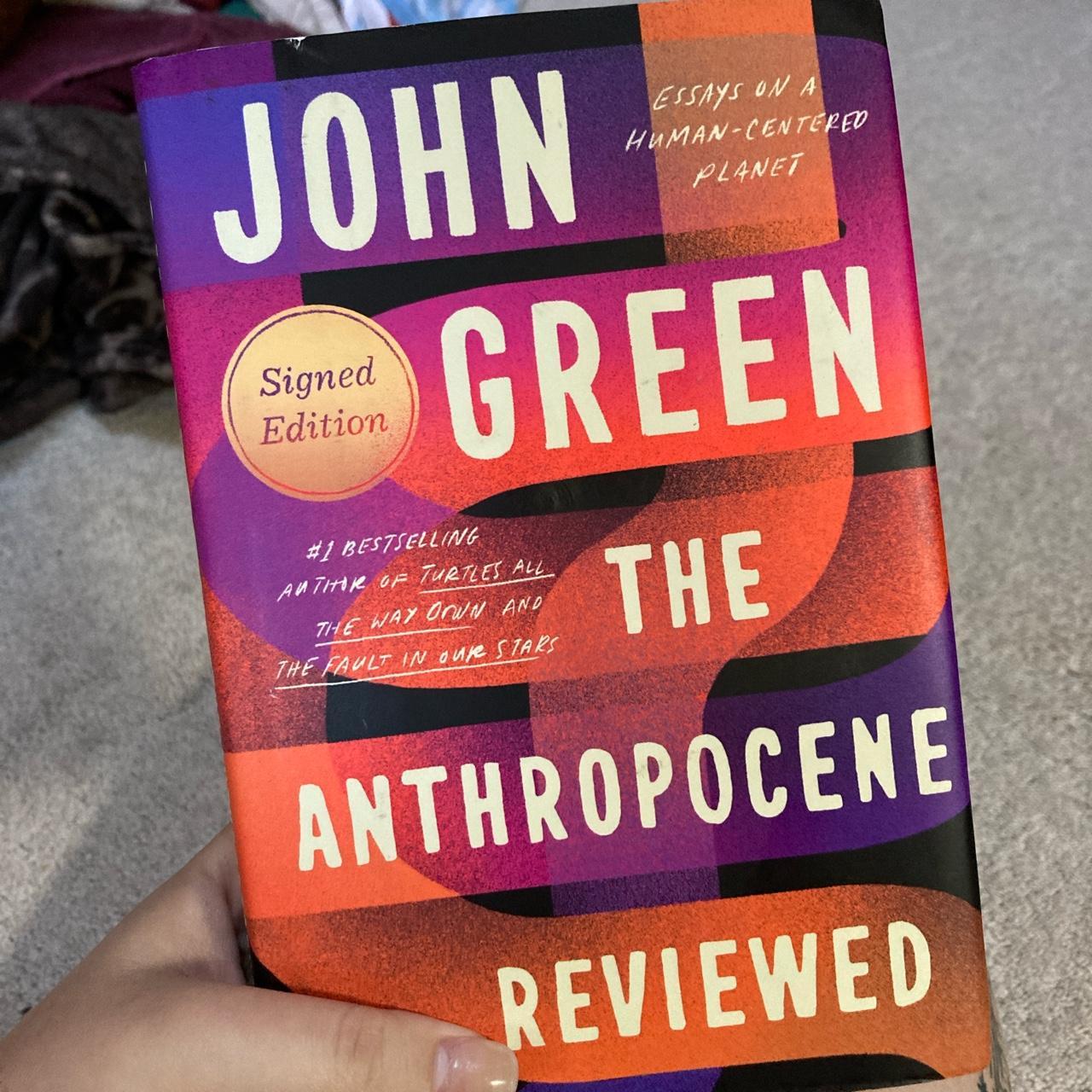 john green the anthropocene reviewed signed novel,... - Depop