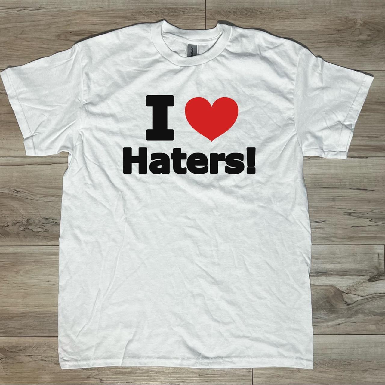 I love haters shirt Gildan T-Shirt 100%... - Depop