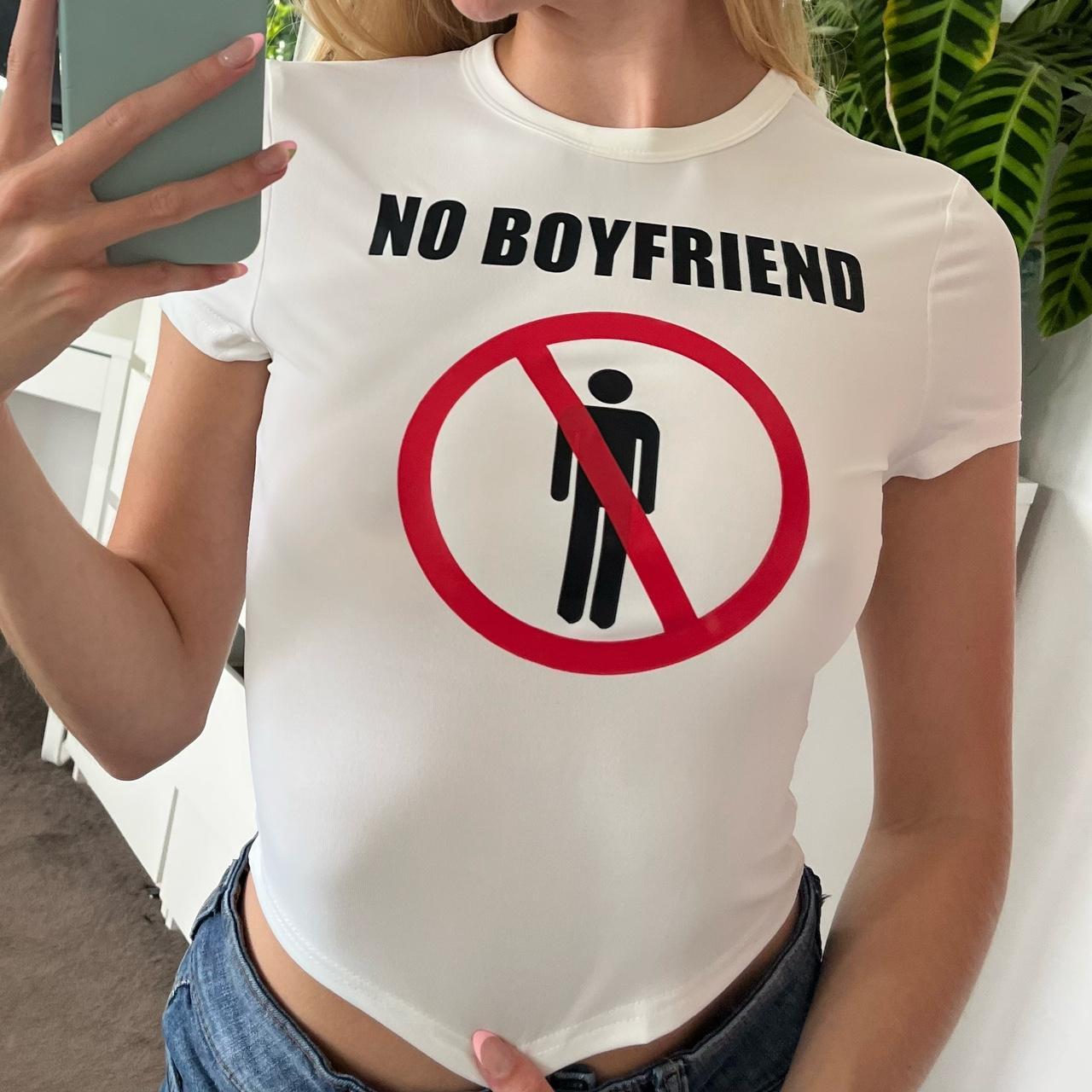 NO BOYFRIEND 🚫 crop top baby tee tshirt CUSTOM... - Depop