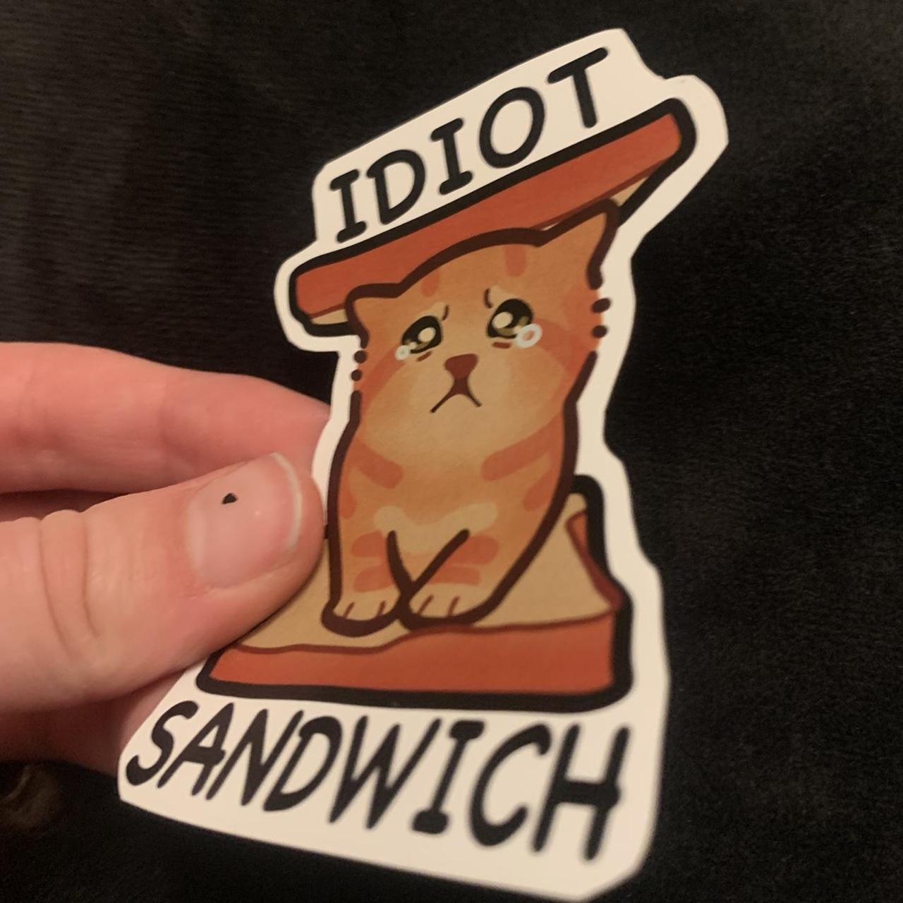 🍞Idiot Sandwich Vinyl Sticker🍞 😿FREE... - Depop