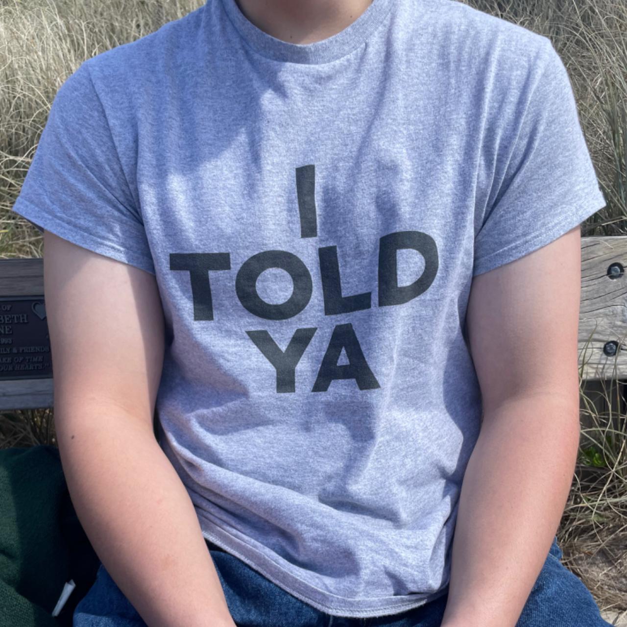 Challengers " I TOLD YA " graphic tee | Depop