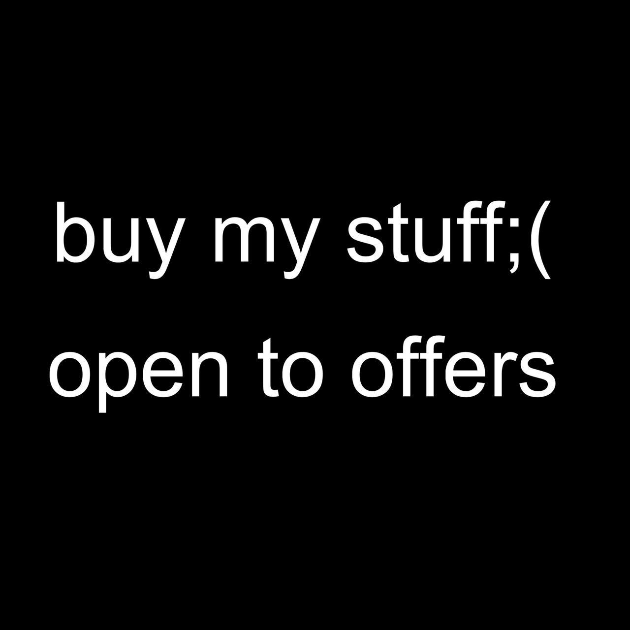 DO NOT BUY I WONT REFUND Buy my stuff please ... - Depop