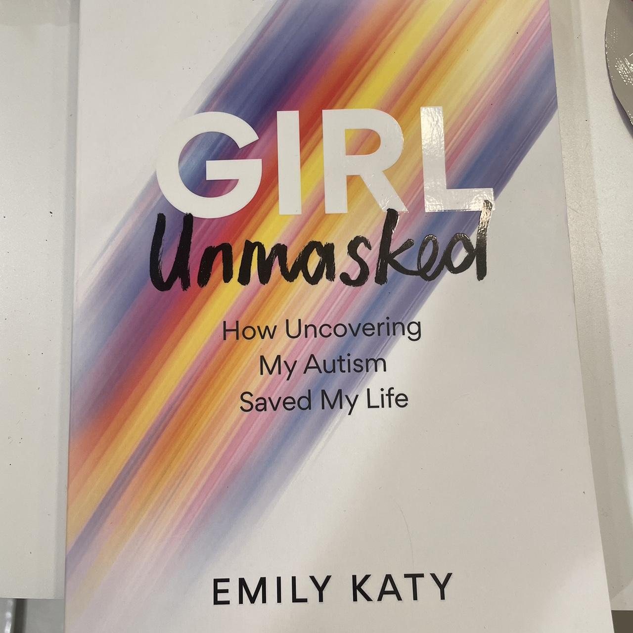 Girl Unmasked by Emily Katy #selfhelp #autism #books | Depop