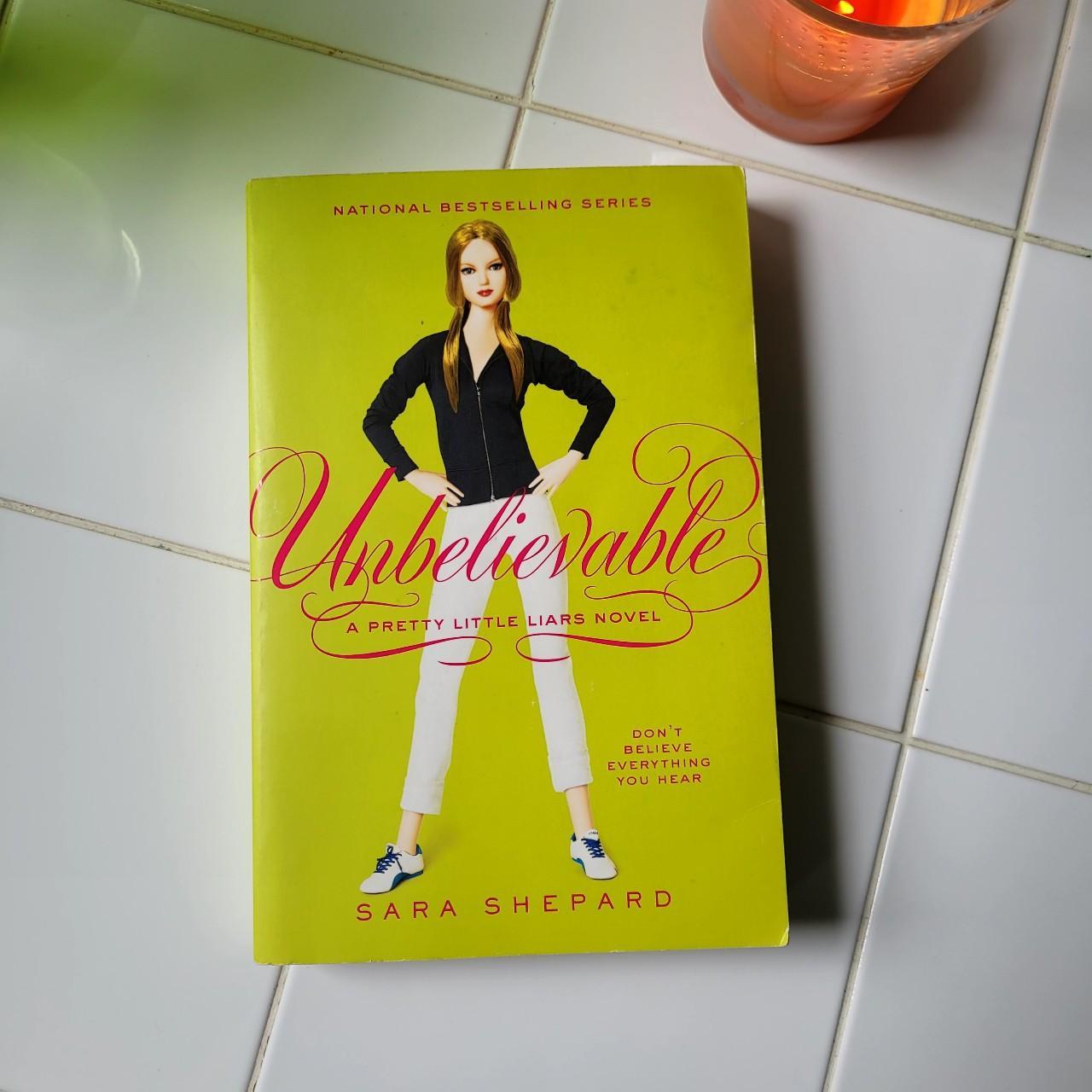Unbelievable by Sara Shepard A Pretty Little Liars... - Depop