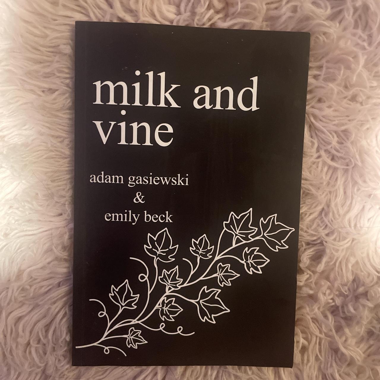 Milk and Vine by Adam Gasiewski and Emily Beck - a... - Depop