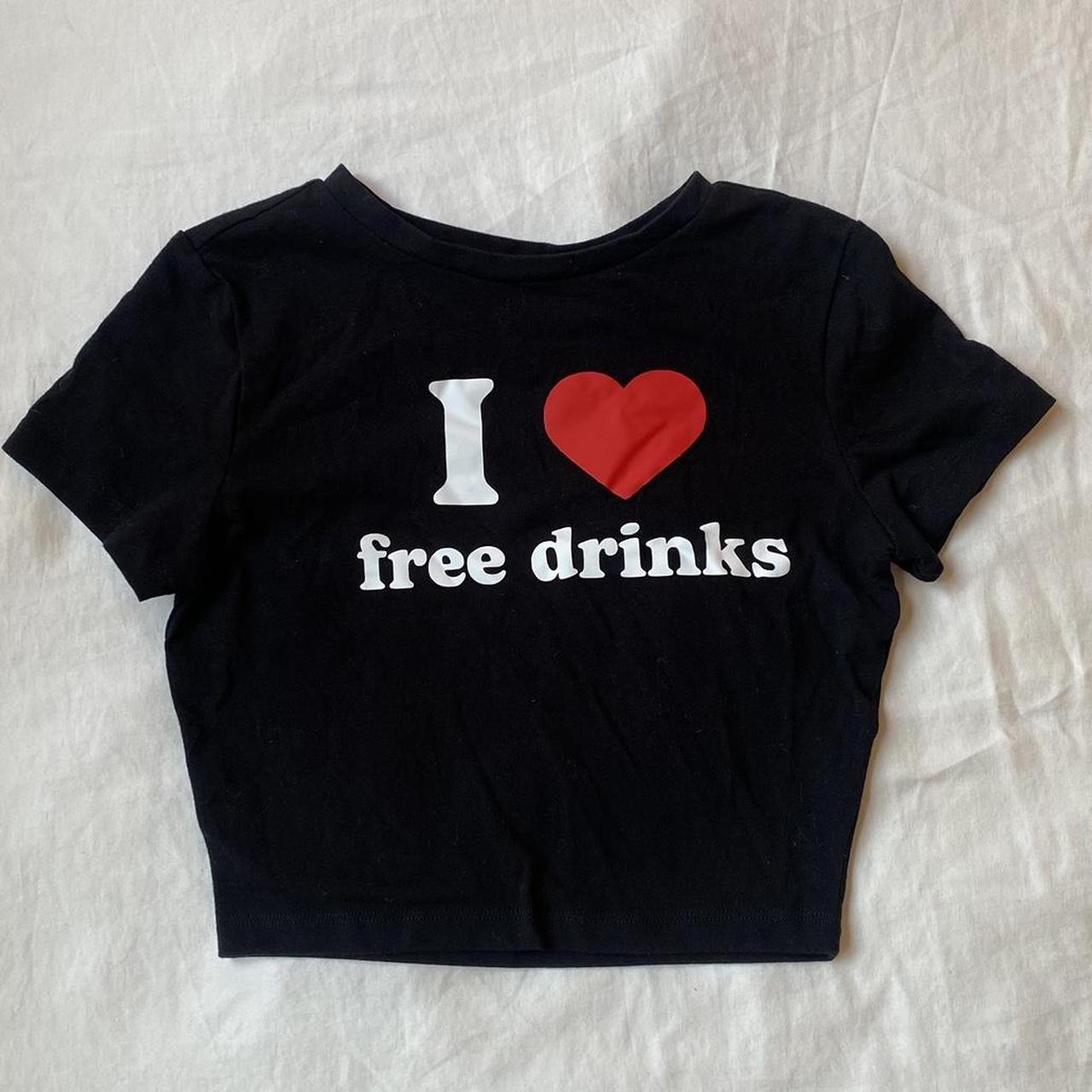 “I HEART FREE DRINKS” BABY TEE ♥️ Size -... - Depop
