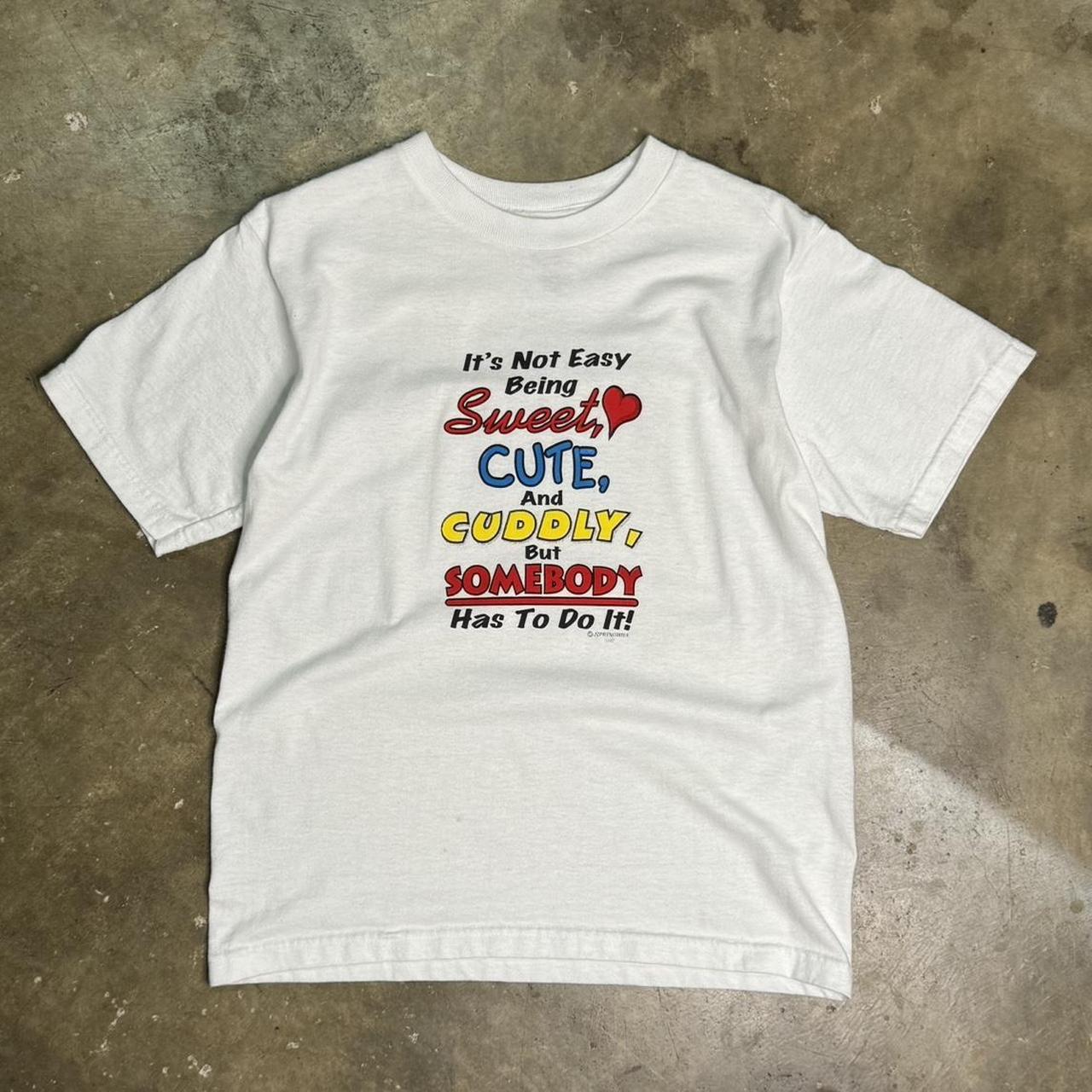 Vintage it’s not easy being cute tee shirt - Depop