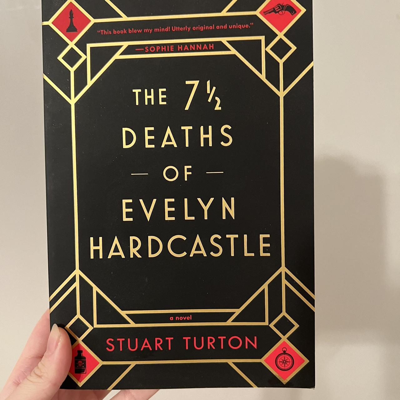 The 7 1/2 Deaths of Evelyn Hardcastle Stuart Turton - Depop