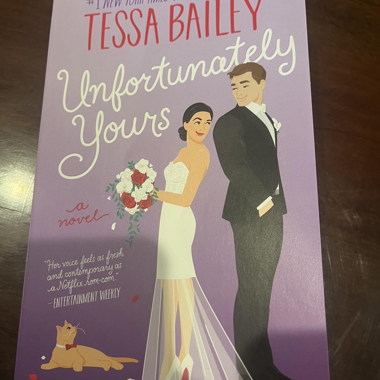 Unfortunately yours by Tessa Bailey! Advertised as... - Depop