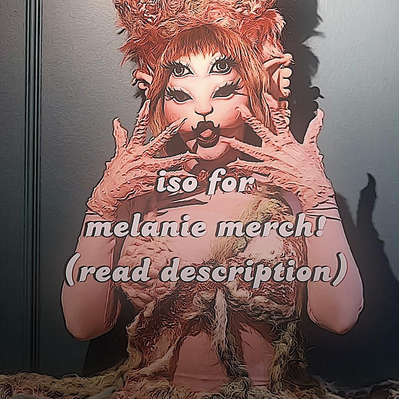 Melanie Martinez Merch ISO! don’t buy you won’t be... - Depop